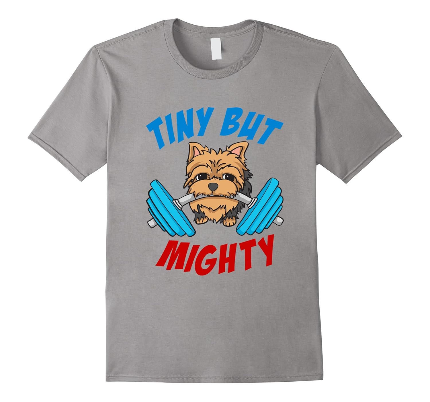 Tiny But Mighty – Strong Yorkie T-Shirt – Petite Fitness #2