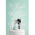 The People We Hate at the Wedding: A Novel: Ginder, Grant ...