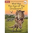 What Was the Age of the Dinosaurs? by Stine, Megan
