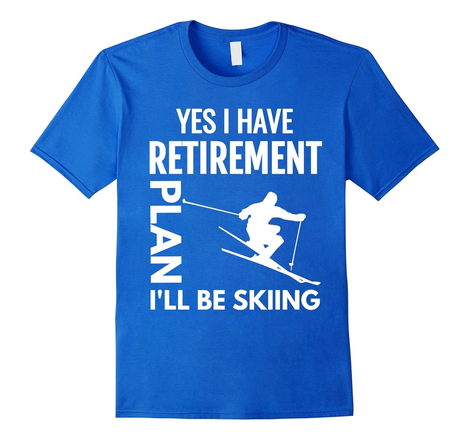 Skiing Retirement Plan Funny Ski T Shirt CL Colamaga skiing-retirement-plan-funny-ski-t-shirt-cl-colamaga