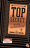 Top Secret. Die Intrige: Die neue Generation 2 (Top Secret - Die neue Generation) eBook: Robert ...