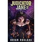 Amazon.com: Judicator Jane: A LitRPG Adventure eBook : Rouleau, Brian ...