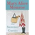 The Summer Guests: Monroe, Mary Alice, Bellissimo, Katherine Kaneb: 9781501193620: Amazon.com: Books