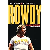 Amazon.com: Rowdy: The Roddy Piper Story: 9780345816221: Toombs, Ariel ...