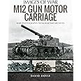 M12 Gun Motor Carriage (Images of War): Doyle, David: 9781526743527: Amazon.com: Books