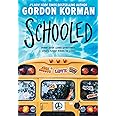 Schooled: Korman, Gordon: 9780316564502: Amazon.com: Books