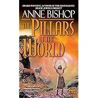 The Pillars of the World (Tir Alainn Trilogy): Bishop, Anne ...