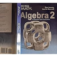 Big Ideas Math: A Common Core Curriculum Algebra 2 Teaching Edition ...