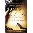 Amazon.com: Saving Aziz: How the Mission to Help One Became a Calling ...