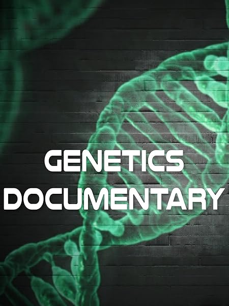 Watch Genetics Documentary | Prime Video