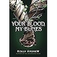 Amazon.com: Your Blood, My Bones: 9781338885071: Andrew, Kelly: Books