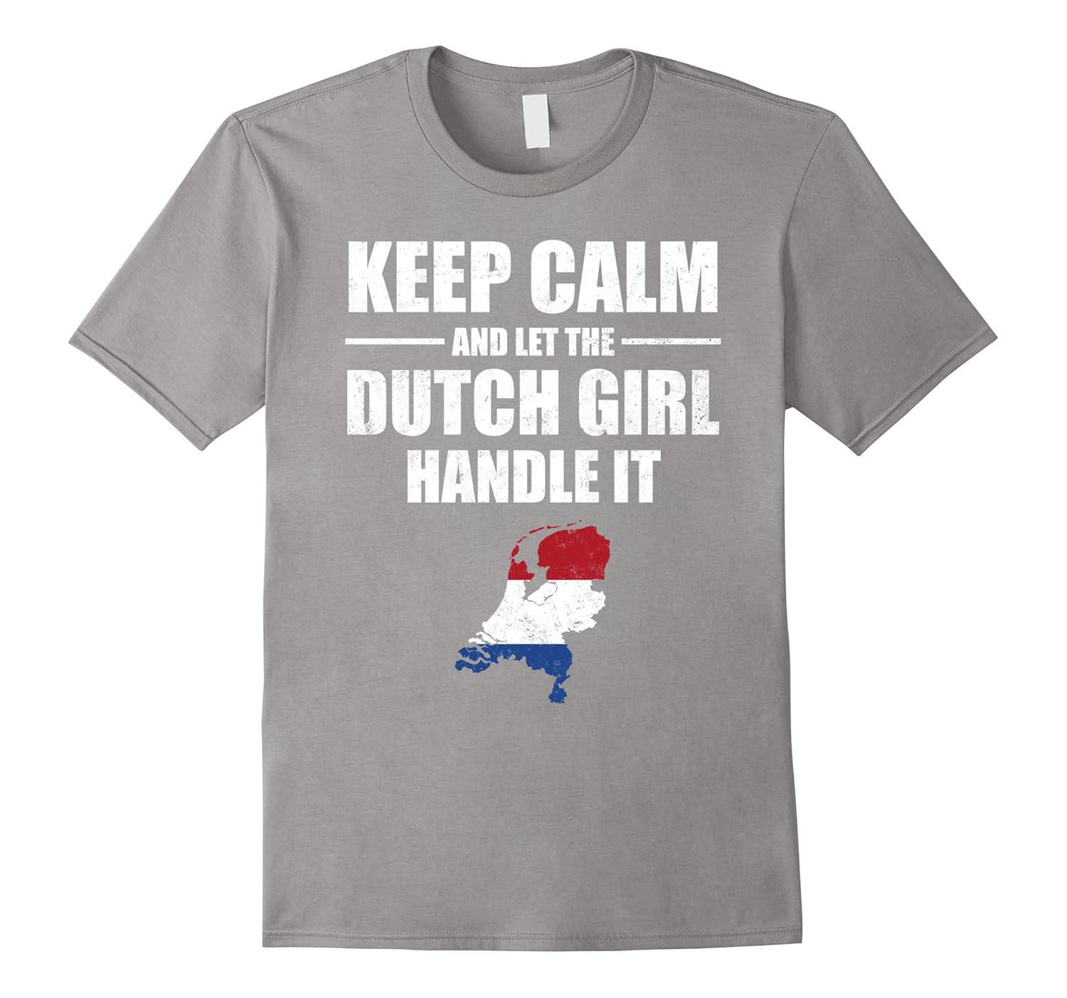 Keep Calm Let The Dutch Girl Handle It T-shirt-Vaci – Vaciuk