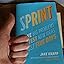 Sprint: How to Solve Big Problems and Test New Ideas in Just Five Days ...