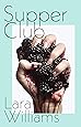 Supper Club: Amazon.co.uk: Lara Williams: 9780241350317: Books