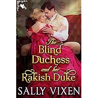 The Blind Duchess and Her Rakish Duke: A Steamy Historical Regency Romance Novel - Kindle ...