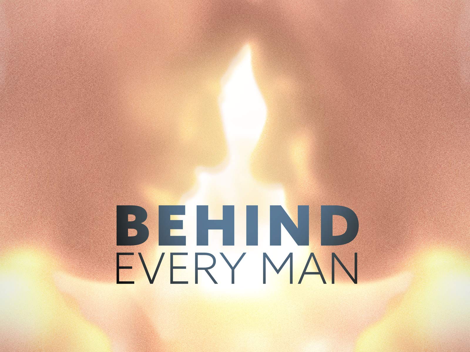 Watch Behind Every Man - Season 1 | Prime Video
