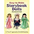 Easy-to-Make Storybook Dolls: A "Novel" Approach to Cloth Dollmaking ...