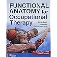 Functional Anatomy for Occupational Therapy: 9780998785011: Medicine ...
