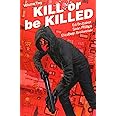 Amazon.com: Kill or Be Killed Volume 1: 9781534300286: Brubaker, Ed ...