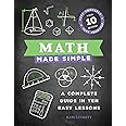 Amazon.com: Math Made Simple: A Complete Guide in Ten Easy Lessons ...
