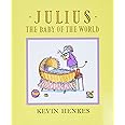 Amazon.com: Julius, the Baby of the World: 9780688089436: Henkes, Kevin ...