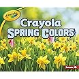 Crayola ® Spring Colors (Crayola ® Seasons): Shepherd, Jodie ...