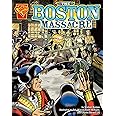 The Boston Massacre (Graphic History): Burgan, Michael, Barnett III ...