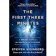 The First Three Minutes: Weinberg, Steven: 9780465024377: Amazon.com: Books