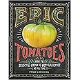 Epic Tomatoes: How to Select and Grow the Best Varieties of All Time ...