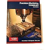 Precision Machining Technology: Hoffman, Peter J., Hopewell, Eric S ...