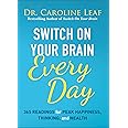 Switch On Your Brain: The Key to Peak Happiness, Thinking, and Health ...
