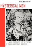 Hysterical Men: The Hidden History of Male Nervous Illness ...