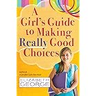 A Boy's Guide to Making Really Good Choices - Kindle edition by George ...