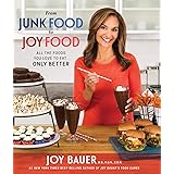 Joy Bauer's Food Cures: Eat Right to Get Healthier, Look Younger, and ...