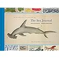 The Sea Journal: Seafarers' Sketchbooks (Illustrated Book of Historical ...