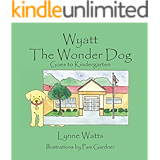 Amazon.com: Wyatt the Wonder Dog Learns About Being Organized (Wyatt ...