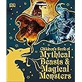 Children's Book of Mythical Beasts and Magical Monsters: DK ...