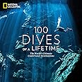 100 Dives of a Lifetime: The World's... by Miller, Carrie