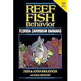 Reef Fish Behavior: Florida, Caribbean, Bahamas: Ned DeLoach, Paul ...