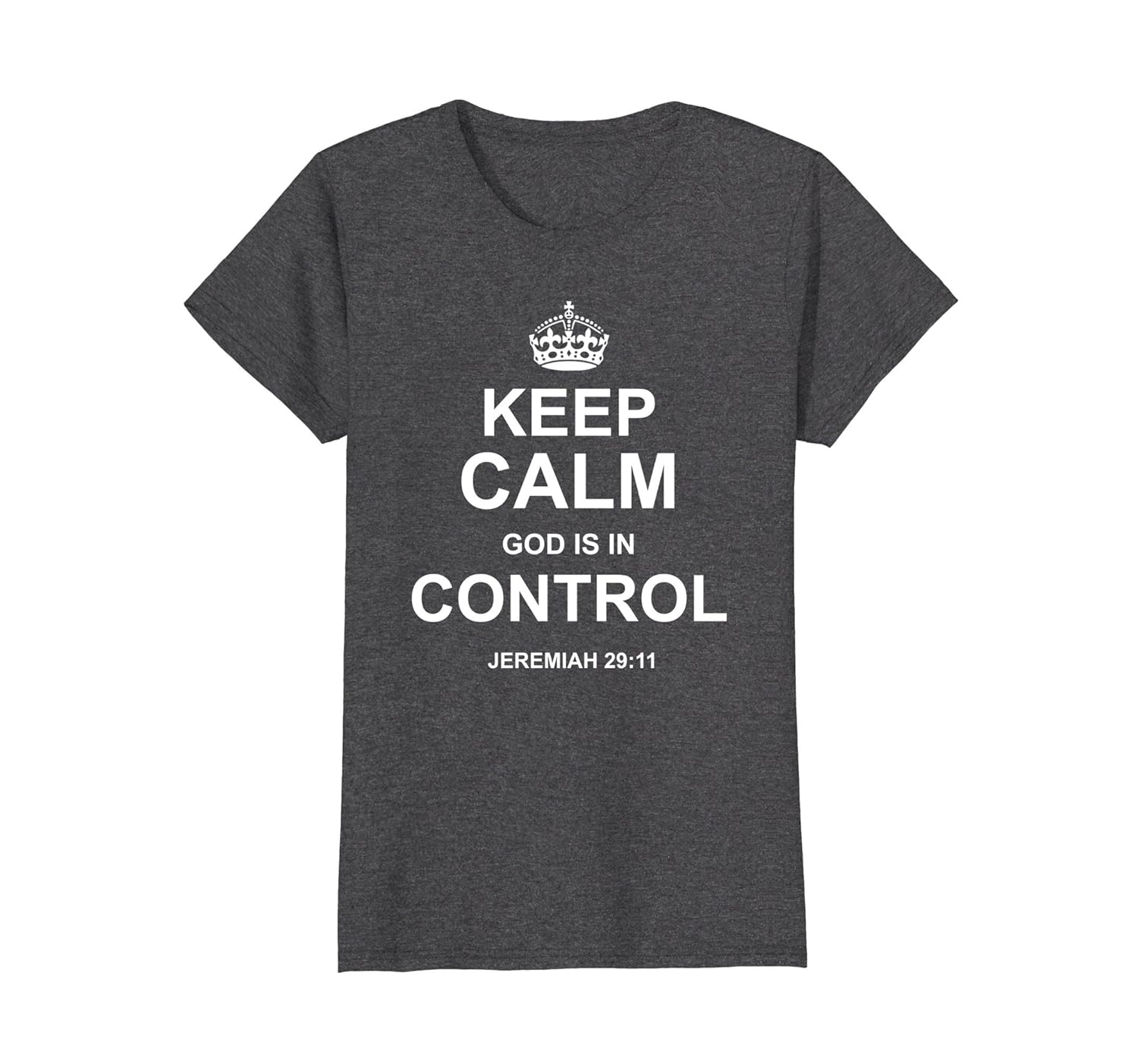 Keep Calm God is in Control Jeremiah 29:11 Christian T-Shirt-4LVS