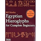 Amazon.com: Egyptian Hieroglyphs for Complete Beginners: 9780500051726 ...