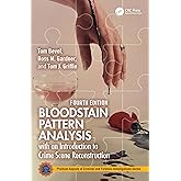 Bloodstain Pattern Analysis with an Introduction to Crime Scene ...