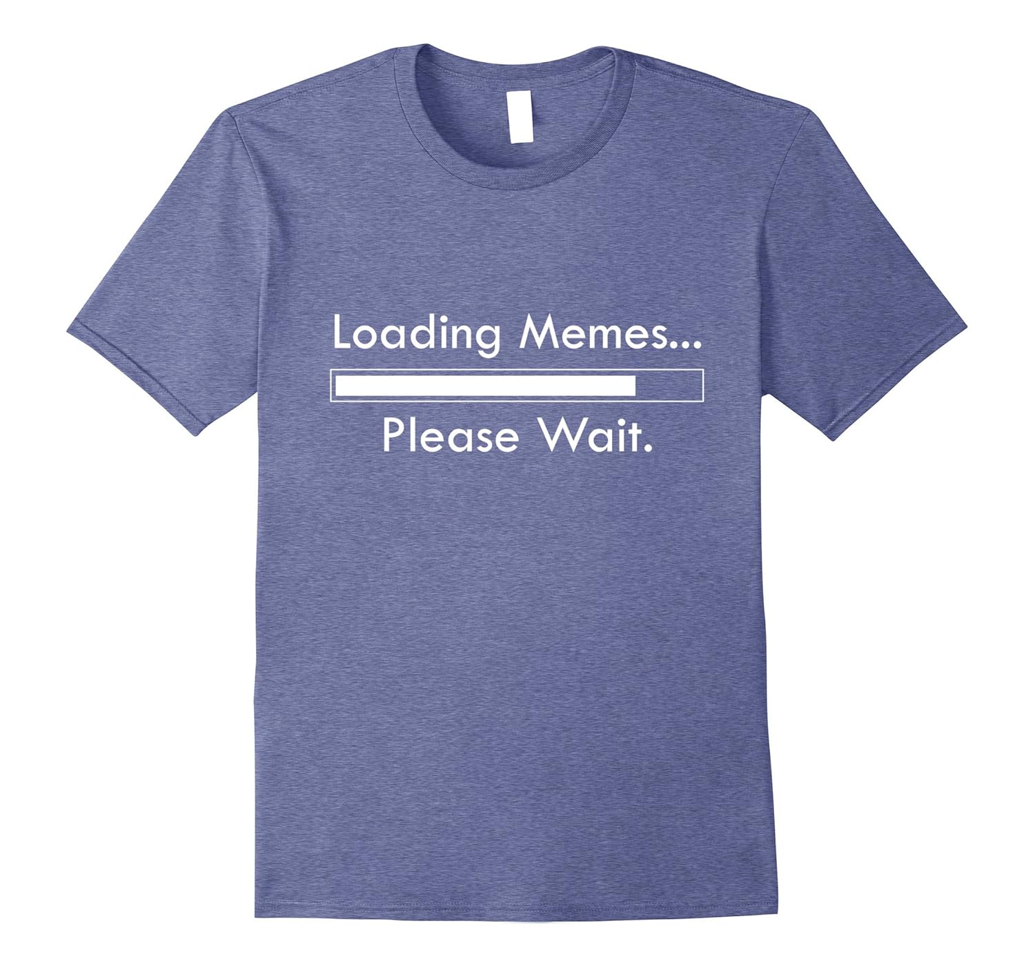 Loading Memes Please Wait – Loading Dank Memes Joke-CD – Canditee