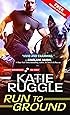 Amazon.com: Run to Ground (Rocky Mountain K9 Unit) (9781492643043 ...