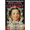 Normal Women: 900 Years of Making History: Philippa Gregory ...