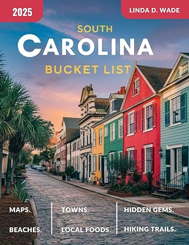 South Carolina Bucket List Guide (Full-Color): A detailed guide ...