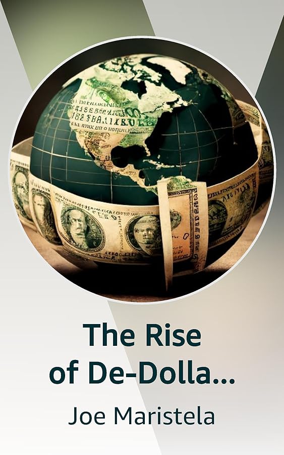 The Rise of De-Dollarization and the Struggle for Sovereignty | Kindle ...