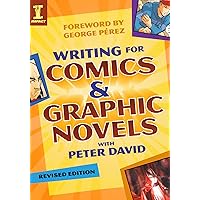 Writing for Comics and Graphic Novels with Peter David: David, Peter ...