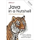 Java in a Nutshell: A Desktop Quick Reference: Evans, Benjamin J., Flanagan, David ...