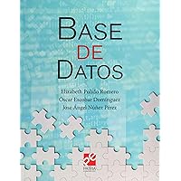 Base de Datos : Elizabeth Pulido Romero, Óscar Escobar Domínguez, José ...